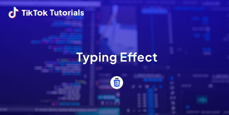 How to create Typing Effect in CSS