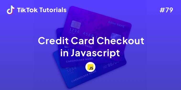 How to create a Credit Card Checkout in Javascript