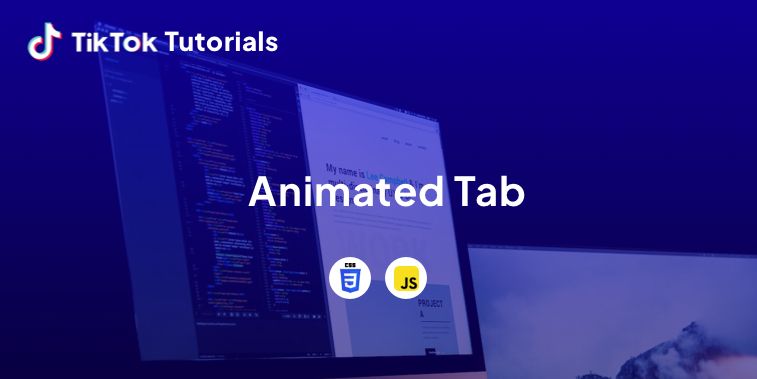 How to create an Animated Tab tab in CSS & Javascript