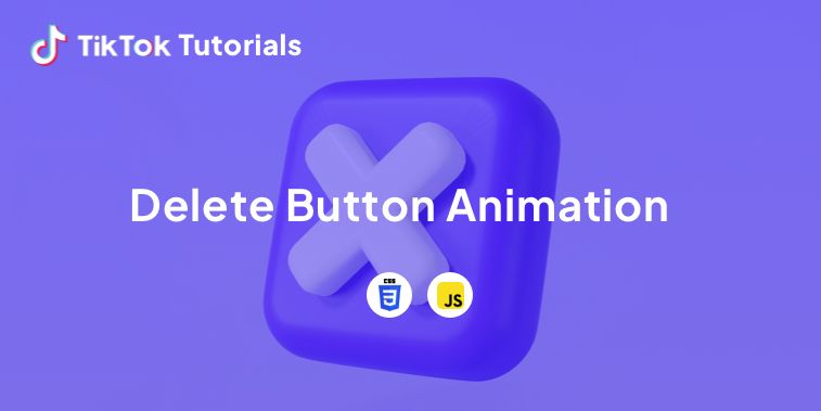 How To Create A Delete Button Animation In Css And Javascript