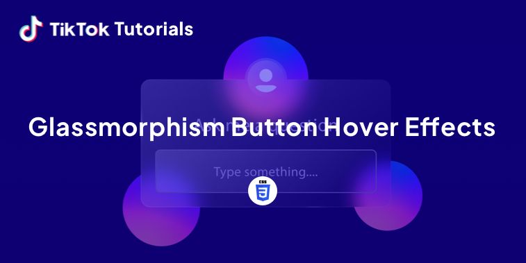 How to create Glassmorphism Button Hover Effects in CSS