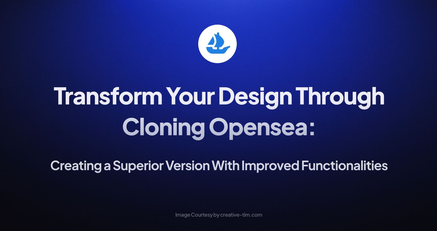 Transform Your Design Through Cloning Opensea: Creating a Superior ...