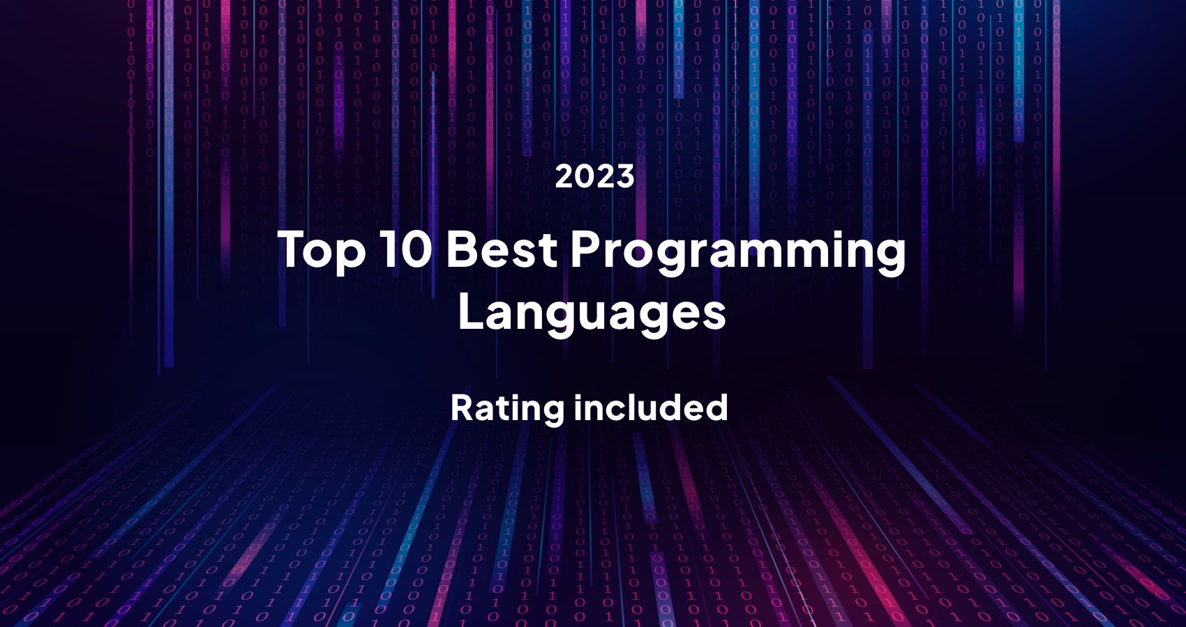 Top 10 Best Programming Languages For 2023 Rating Included 9407