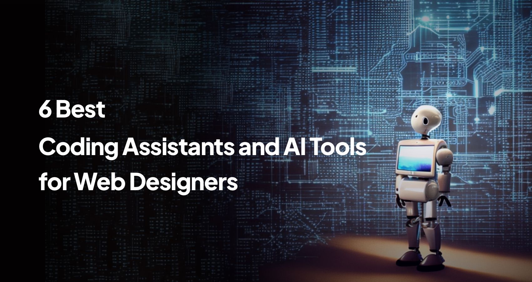 6 Best Coding Assistants and AI Tools for Web Designers