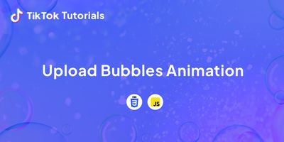 How to create an Upload Bubbles Animation in CSS and Javascript